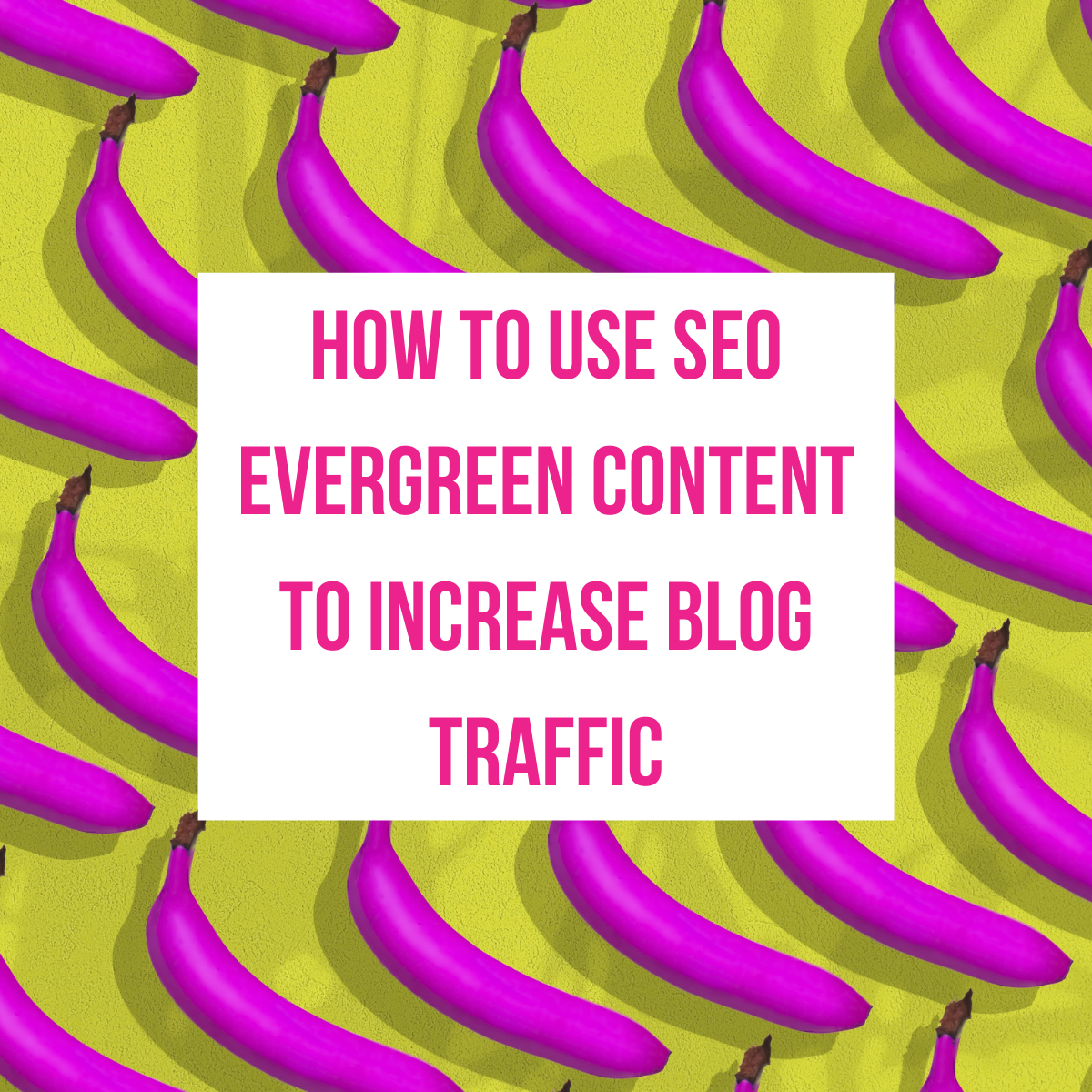 How to Use SEO Evergreen Content to Increase Blog Traffic - Neoluxe Marketing